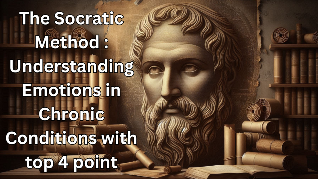 The Socratic Method : Understanding Emotions in Chronic Conditions with ...